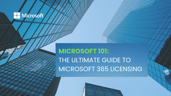 Microsoft 365 101: The Ultimate Guide to Microsoft Office 365 Licensing
